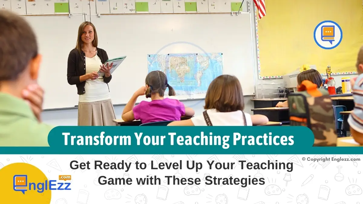 Best Strategies To Transform Teaching Practices For Educational ...