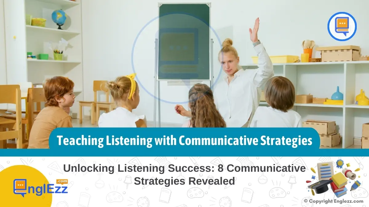 Teaching Listening Comprehension With Communicative Strategies • EnglEzz
