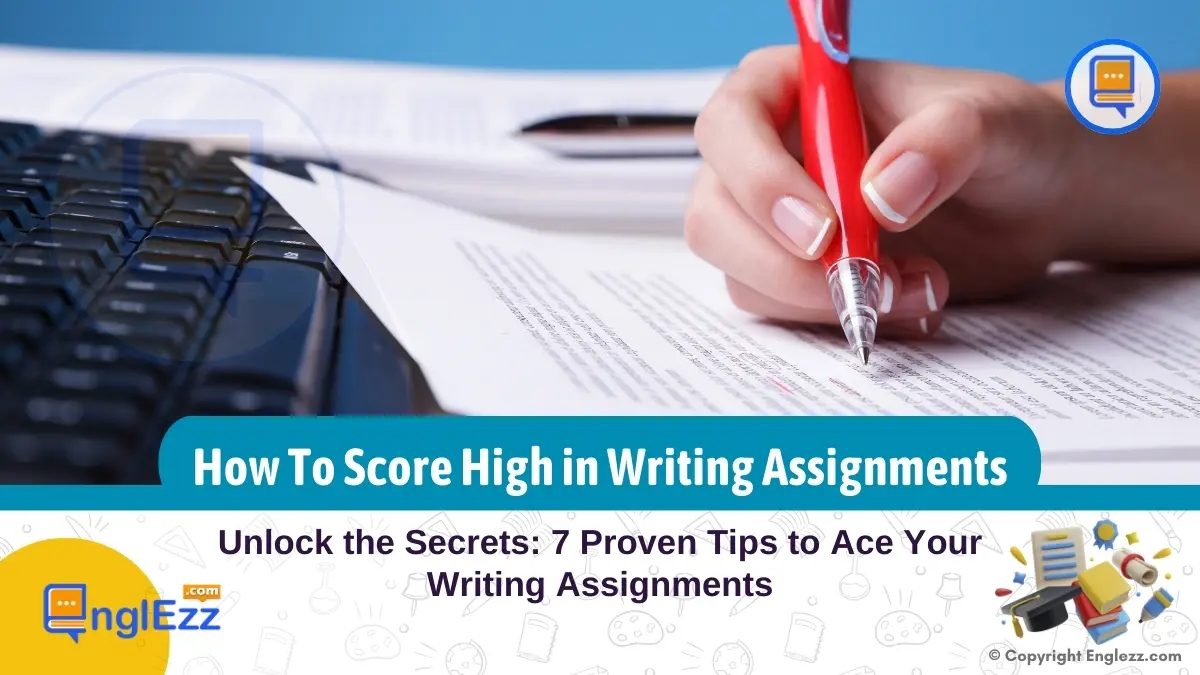 How To Score High In Writing Assignments Easily • EnglEzz