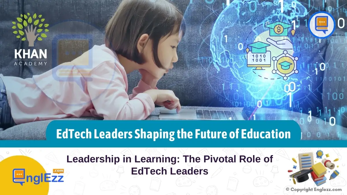 The Power Of EdTech Leaders On Shaping The Future Of Education • EnglEzz