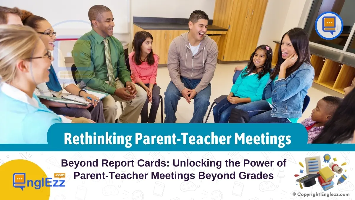 Beyond Report Cards: Rethinking Parent-Teacher Meetings • EnglEzz