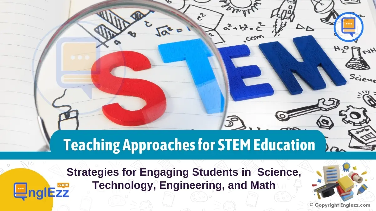 Teaching Approaches For STEM Education: Strategies For Engaging ...