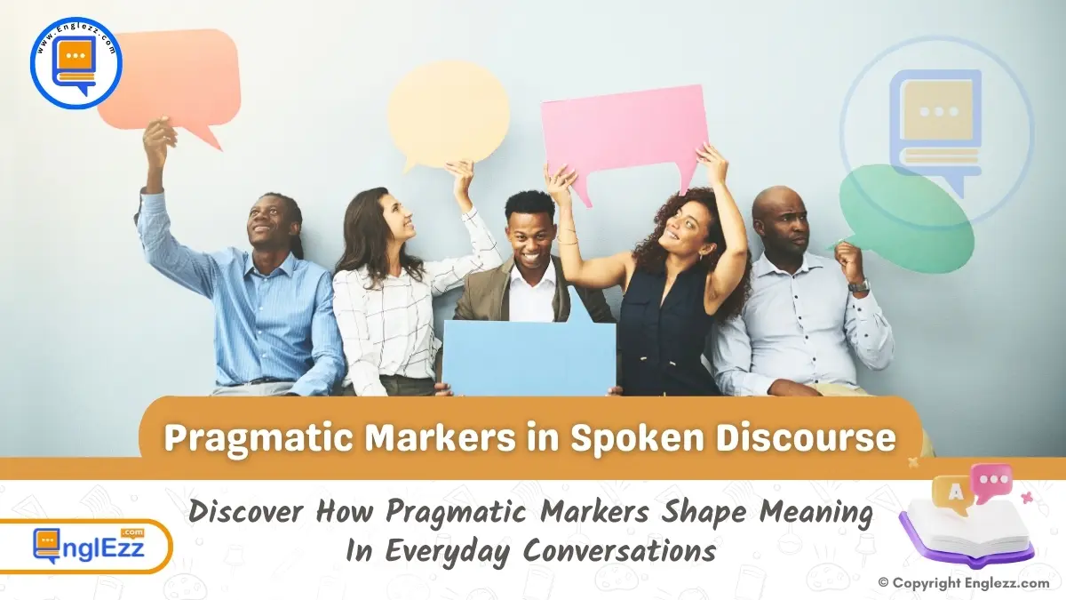 Analyzing Pragmatic Markers In Spoken Discourse • EnglEzz
